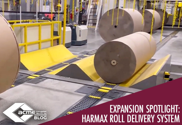 Expansion Spotlight: Harmax Roll Delivery System - Acme Corrugated Box
