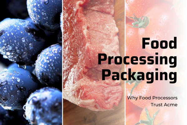Why Food Processors Trust Acme Corrugated Box for Their Packaging ...